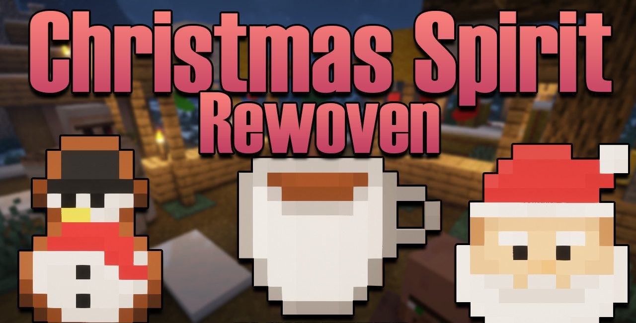 Christmas Spirit: Rewoven для Minecraft 1.18.1