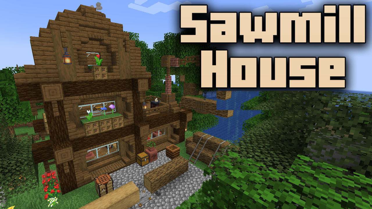 Sawmill House for Minecraft 1.21.8