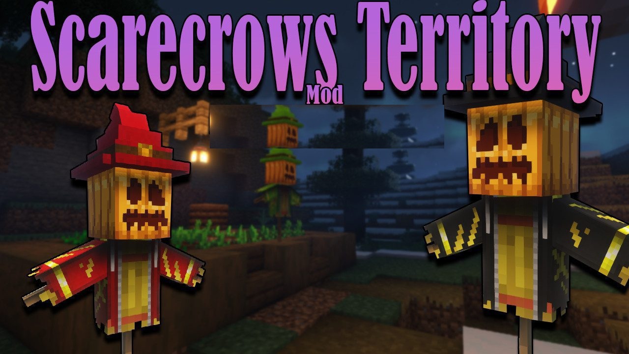 Scarecrow’s Territory for Minecraft 1.12.2