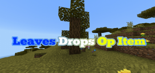 Leaves Drop Op Item для Minecraft Pocket Edition 1.21
